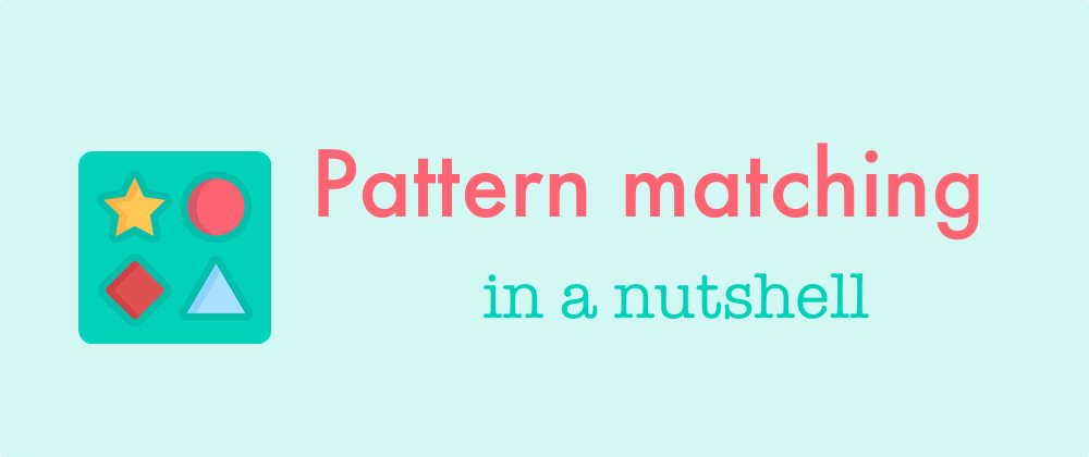 Elixir Pattern Matching in a nut shell